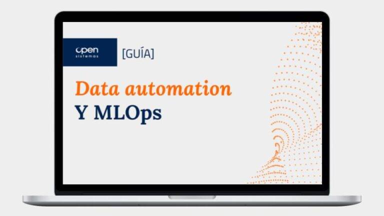 Data automation y MLOps [Guía] - OpenSistemas